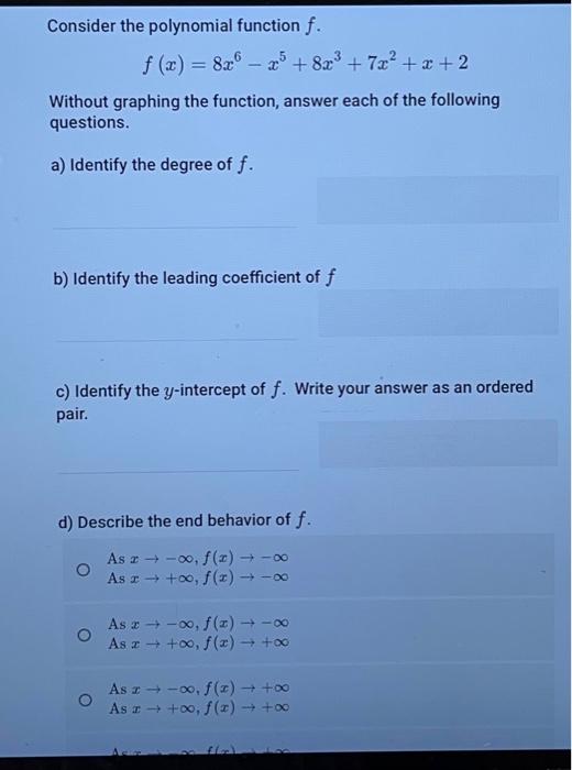 Solved Consider the polynomial function f. f (x) = 8x6x5 + | Chegg.com