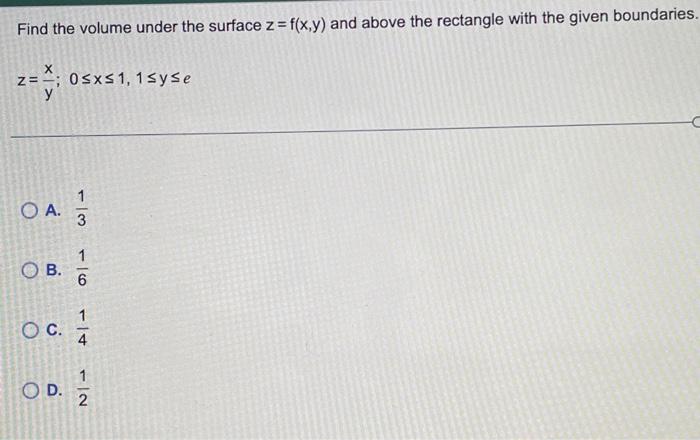 Solved Find the volume under the surface z=f(x,y) and above | Chegg.com