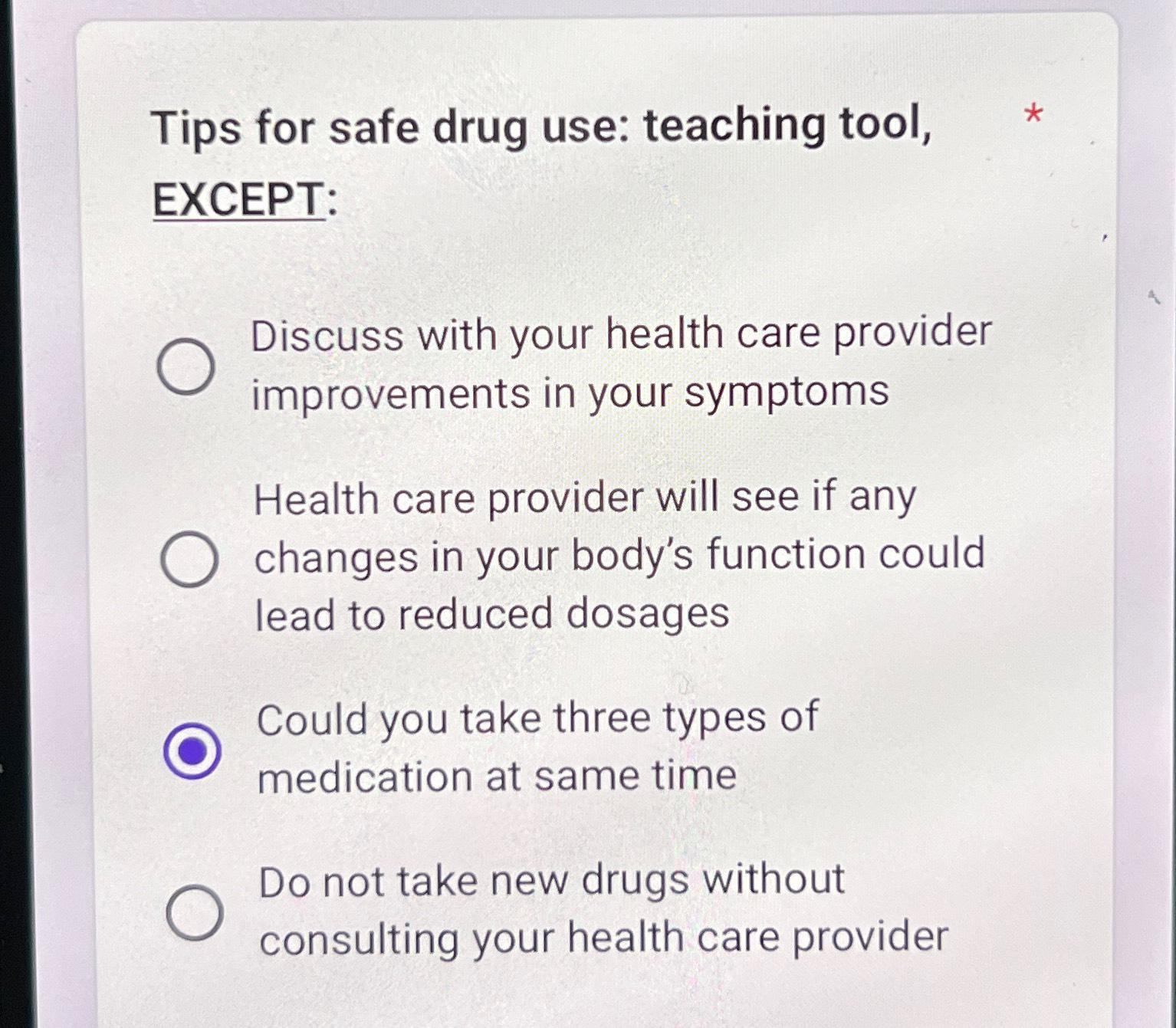 Solved Tips for safe drug use: teaching tool, EXCEPT:Discuss | Chegg.com