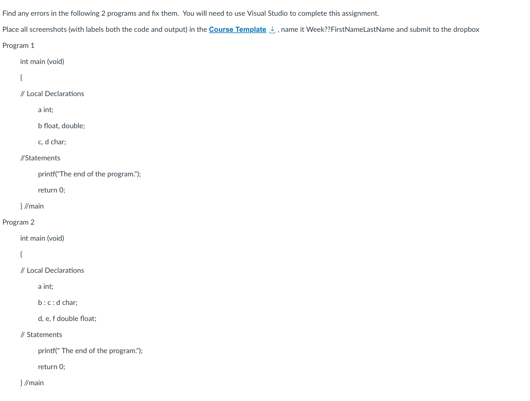 Solved Find any errors in the following 2 ﻿programs and fix | Chegg.com