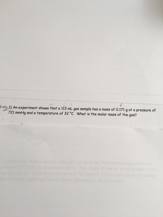 Solved hery 1) An experiment shows that a 113 mL gas sample | Chegg.com