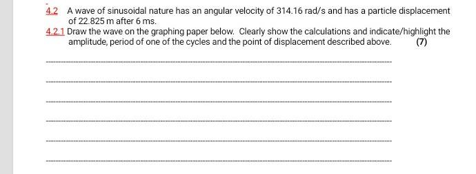 Solved 4.2 A wave of sinusoidal nature has an angular | Chegg.com