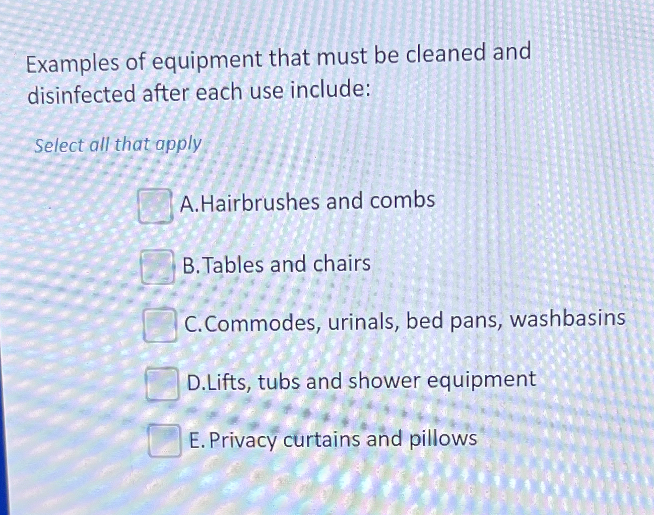 Solved Examples of equipment that must be cleaned and | Chegg.com