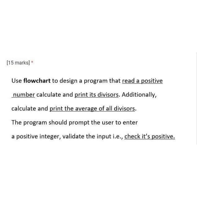 Solved [15 ﻿marks] *Use flowchart to design a program that | Chegg.com