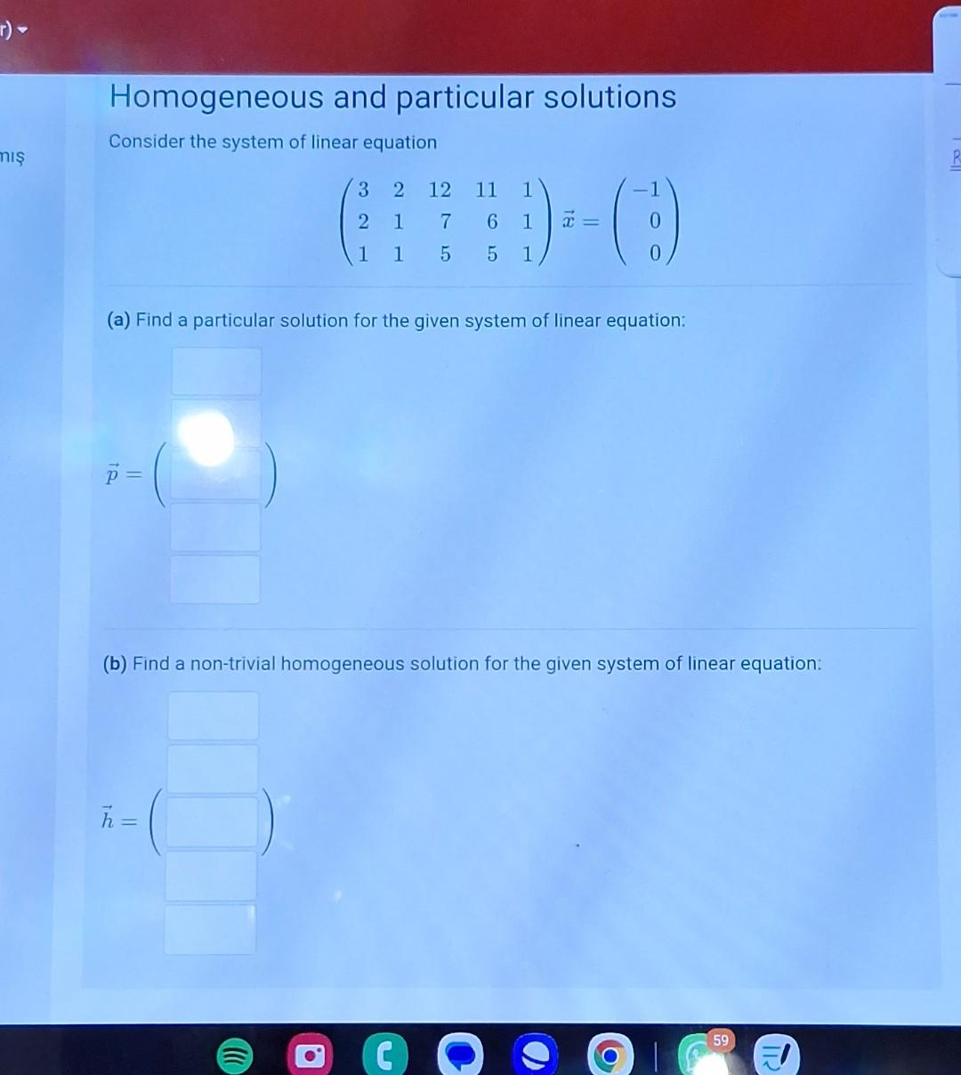 Solved Homogeneous and particular solutions Consider the | Chegg.com