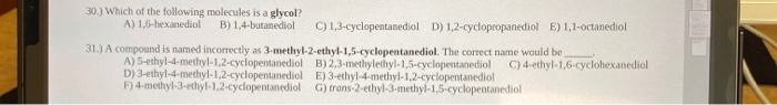 Solved 30.) Which of the following molecules is a glycol? A) | Chegg.com