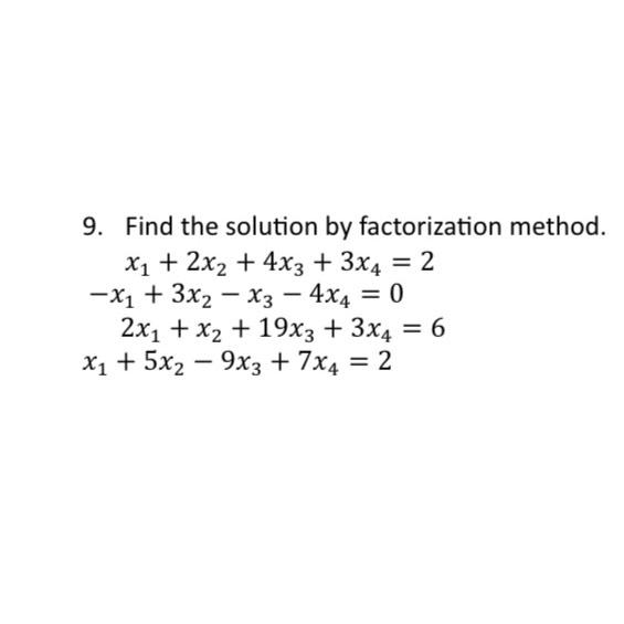 Solved Find the solution by factorization | Chegg.com