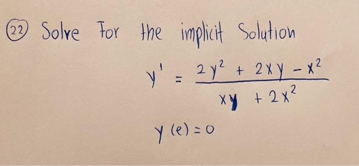 Solved 22 Solve For the implicit Solution y' - 2y + 2xy - x2 | Chegg.com