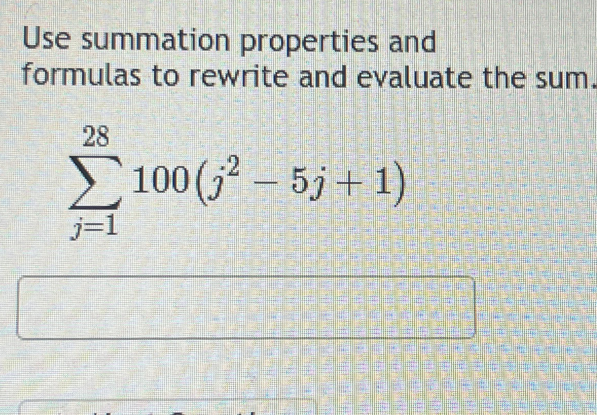 Solved Use summation properties and formulas to rewrite and | Chegg.com