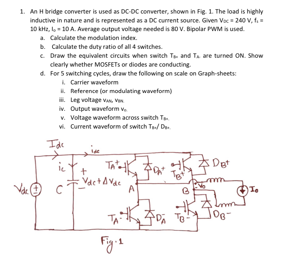Solved An H ﻿bridge converter is used as DC-DC converter, | Chegg.com