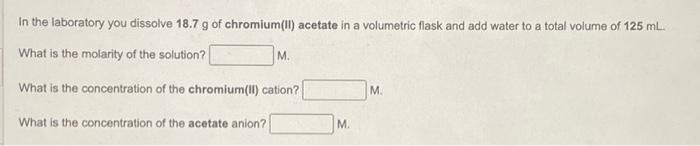 Solved In the laboratory you dissolve 18.7 g of chromium(II) | Chegg.com