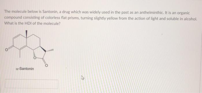 Solved The molecule below is Santonin, a drug which was | Chegg.com