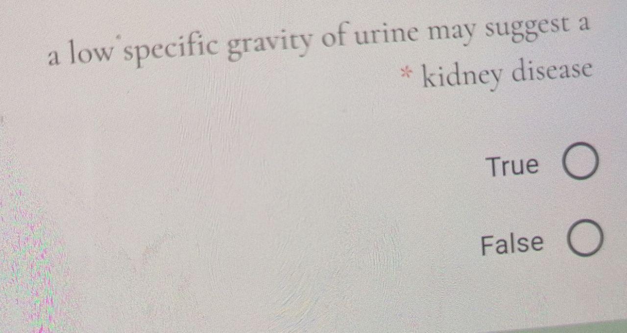 Solved а low specific gravity of urine may suggest a kidney | Chegg.com