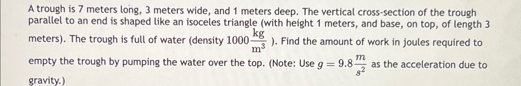 Solved A trough is 7 ﻿meters long, 3 ﻿meters wide, and 1 | Chegg.com