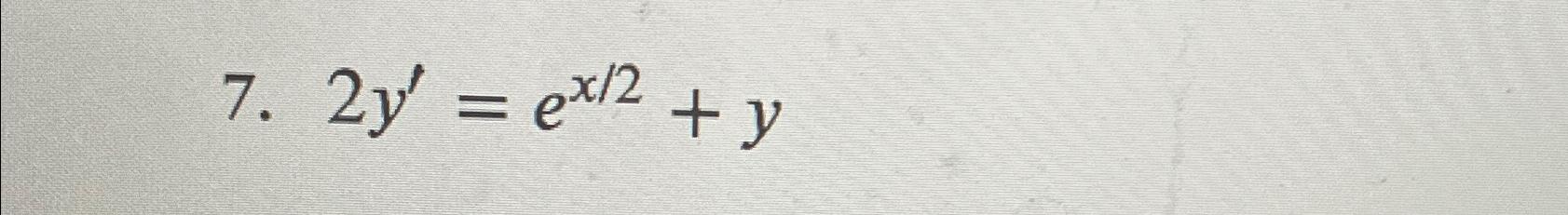 Solved 2y'=ex2+y | Chegg.com