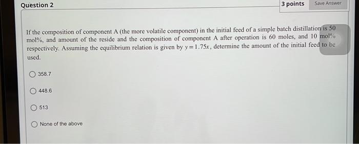 If the composition of component A (the more volatile | Chegg.com