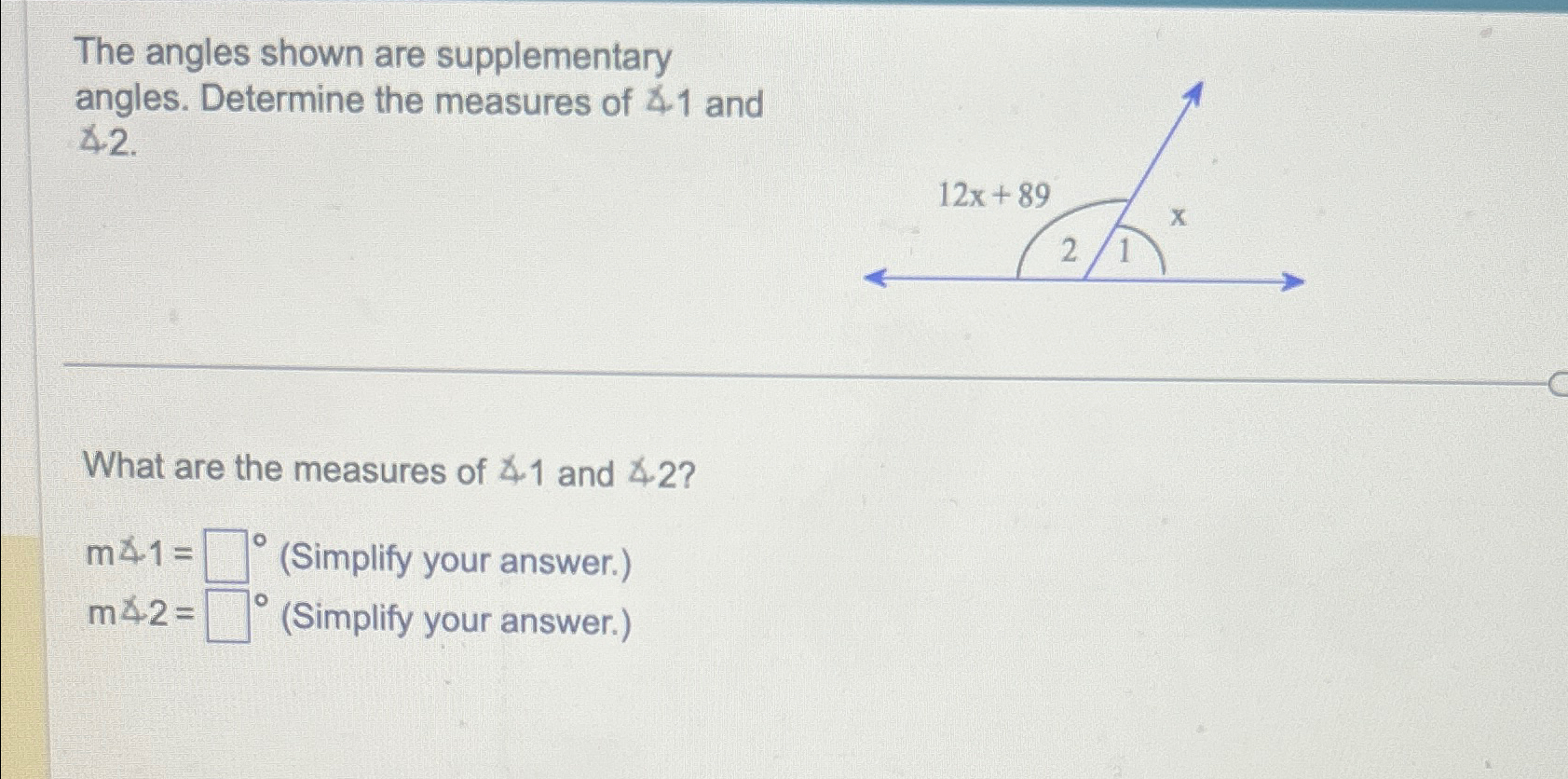 Solved The angles shown are supplementary angles. What are | Chegg.com