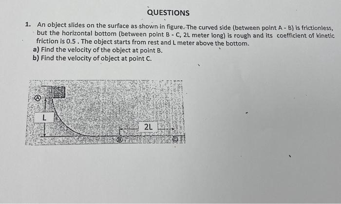 Solved 1. An object slides on the surface as shown in | Chegg.com