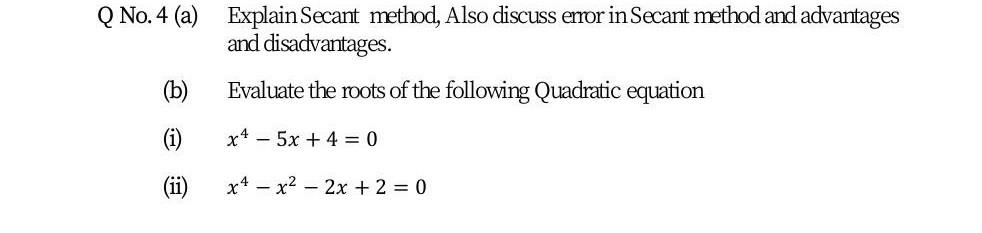 Solved Q No. 4 (a) Explain Secant method, Also discuss error | Chegg.com