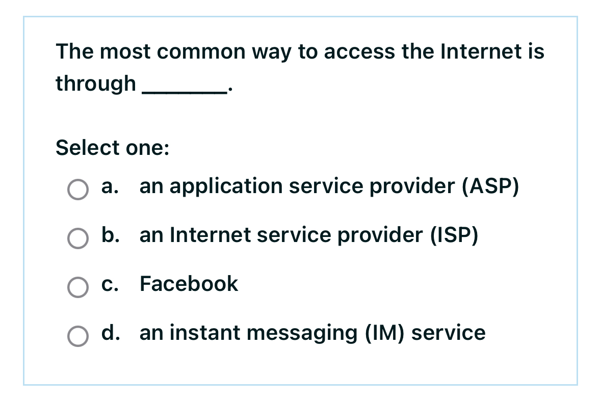 Solved The most common way to access the Internet is | Chegg.com