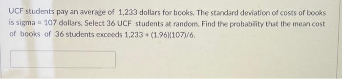 Solved UCF students pay an average of 1,233 dollars for | Chegg.com