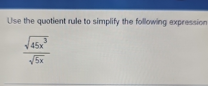 Solved Use the quotient rule to simplify the following | Chegg.com