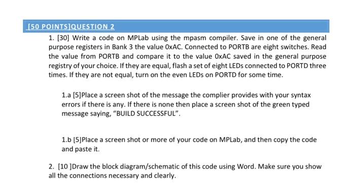 you have to use mpasm in mplab ide x compilerthe | Chegg.com