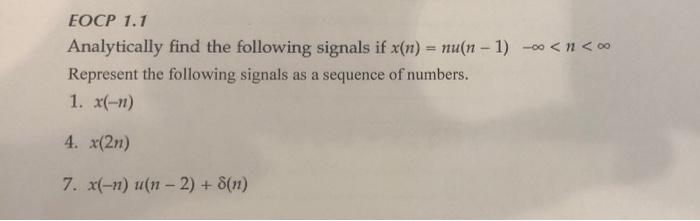 Solved EOCP 1.1 Analytically find the following signals if | Chegg.com