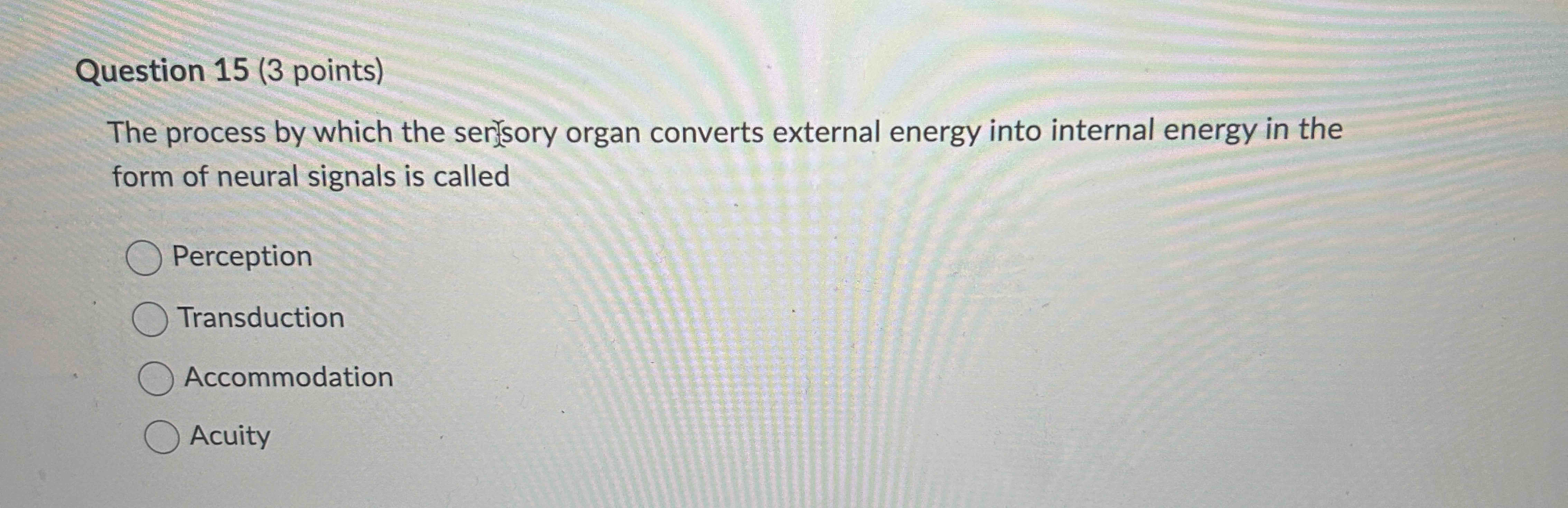Solved Question 15 (3 ﻿points)The process by which the | Chegg.com