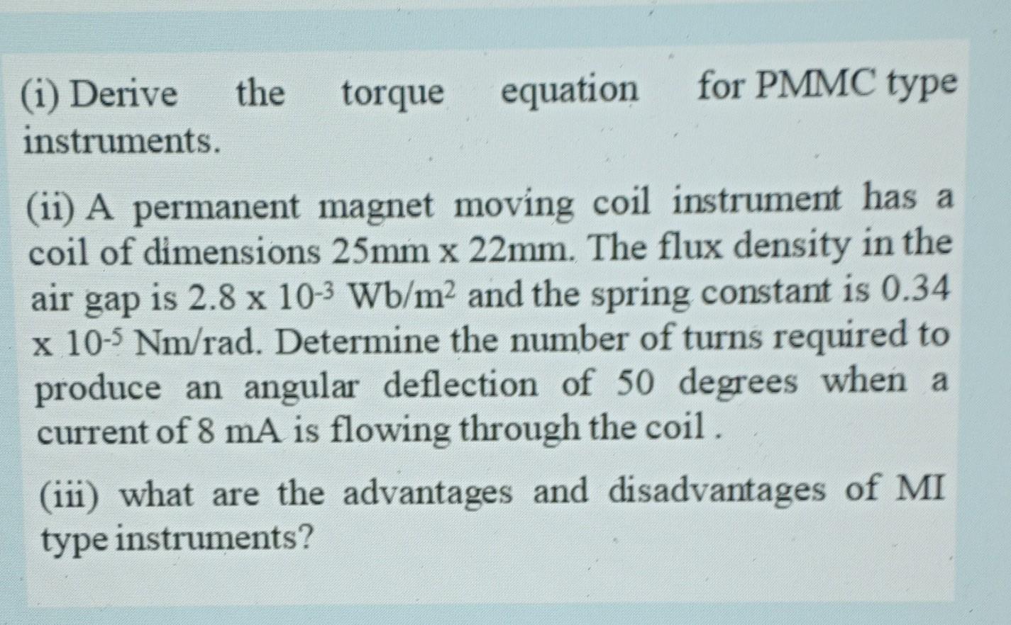 Solved (i) Derive the torque equation for PMMC type | Chegg.com