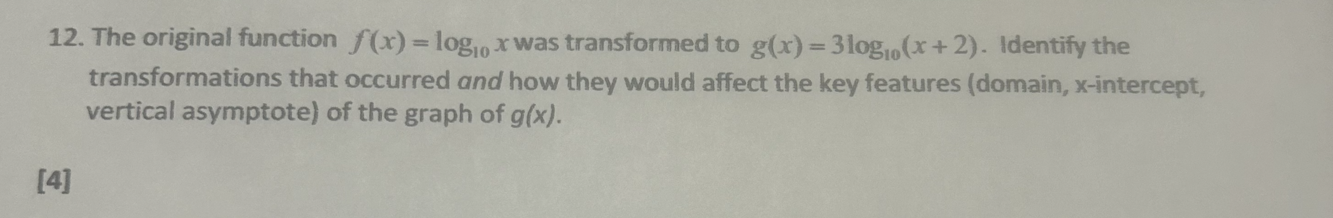 Solved The original function f(x)=log10x ﻿was transformed to | Chegg.com