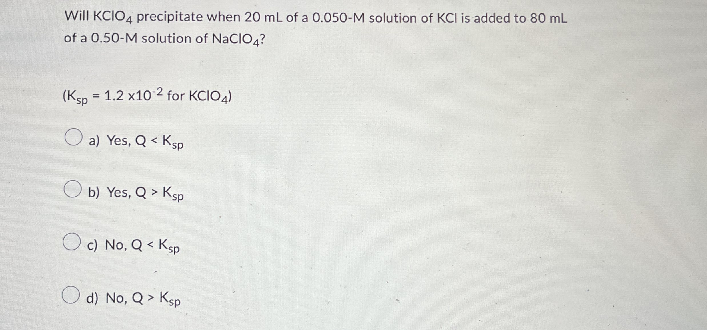 Solved Will KClO4 ﻿precipitate when 20 ﻿mL of a 0.050-M | Chegg.com
