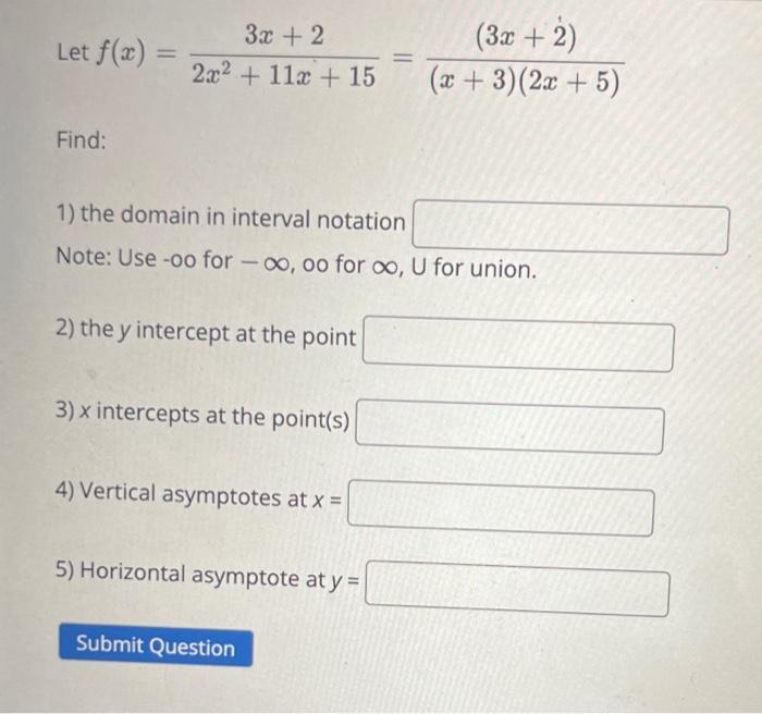 Solved Let f(x)=2x2+11x+153x+2=(x+3)(2x+5)(3x+2) Find: 1) | Chegg.com