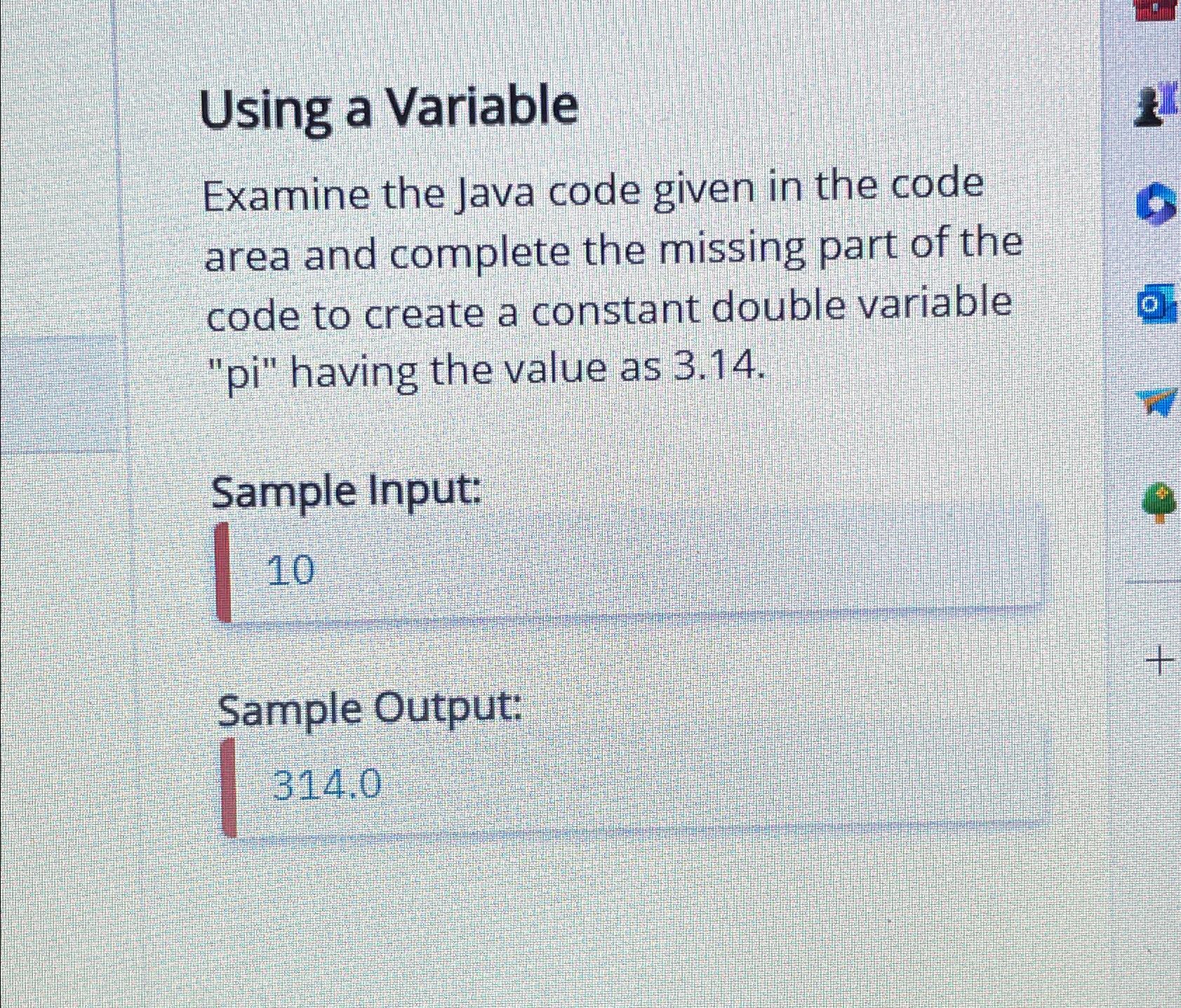 Solved Using a VariableExamine the Java code given in the | Chegg.com