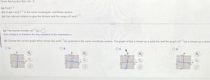 Solved Given The Function F X 6x−2 A Find F −1 B Graph
