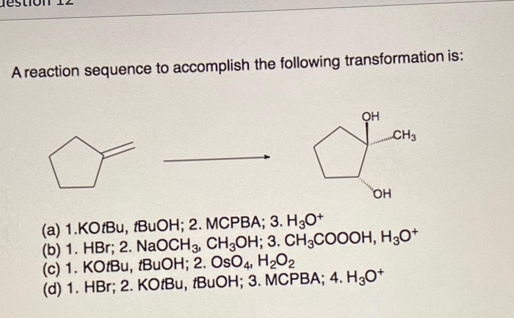 Solved A reaction sequence to accomplish the following | Chegg.com