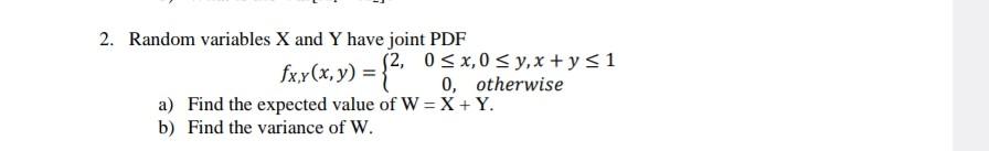 Solved 2. Random variables X and Y have joint PDF | Chegg.com