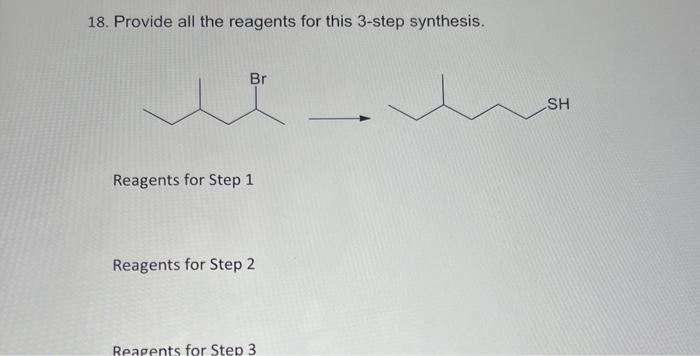 Solved 18. Provide all the reagents for this 3 -step | Chegg.com