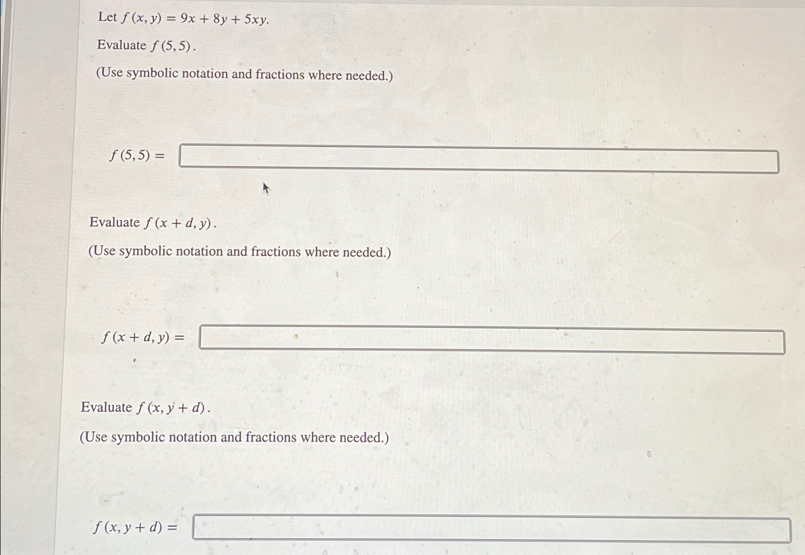 Solved Let f(x,y)=9x+8y+5xy.Evaluate f(5,5).(Use symbolic | Chegg.com