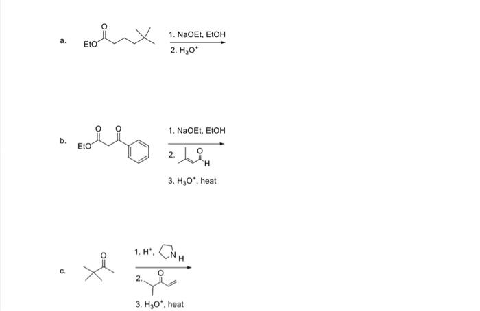 Solved a. 1. NaOEt,EtOH 2. H3O+ b. 1. NaOEt,EtOH 2. 3. H3O4, | Chegg.com