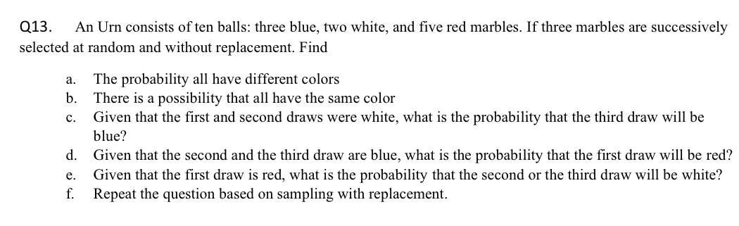 Solved Q13. ﻿An Urn consists of ten balls: three blue, two | Chegg.com