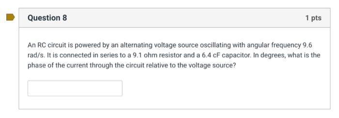 Solved An RC circuit is powered by an alternating voltage | Chegg.com