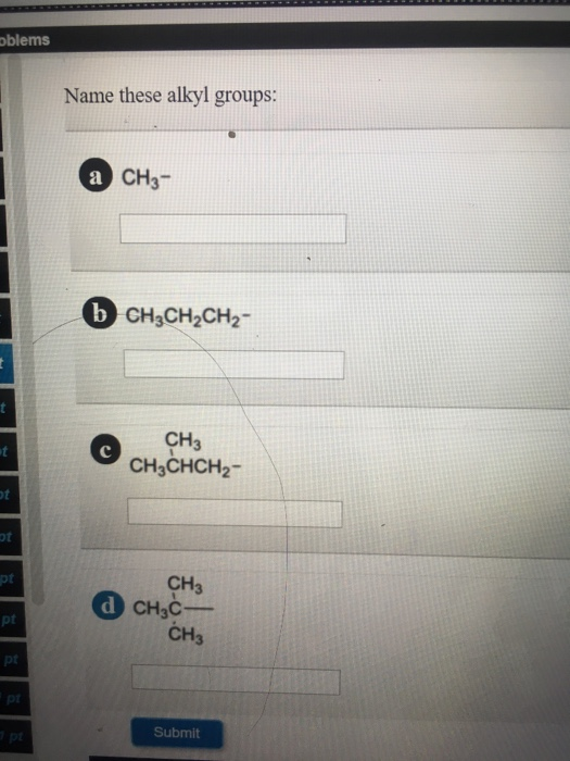 Solved oblems Name these alkyl groups: асн,- 6 CH3CH2CH2- | Chegg.com