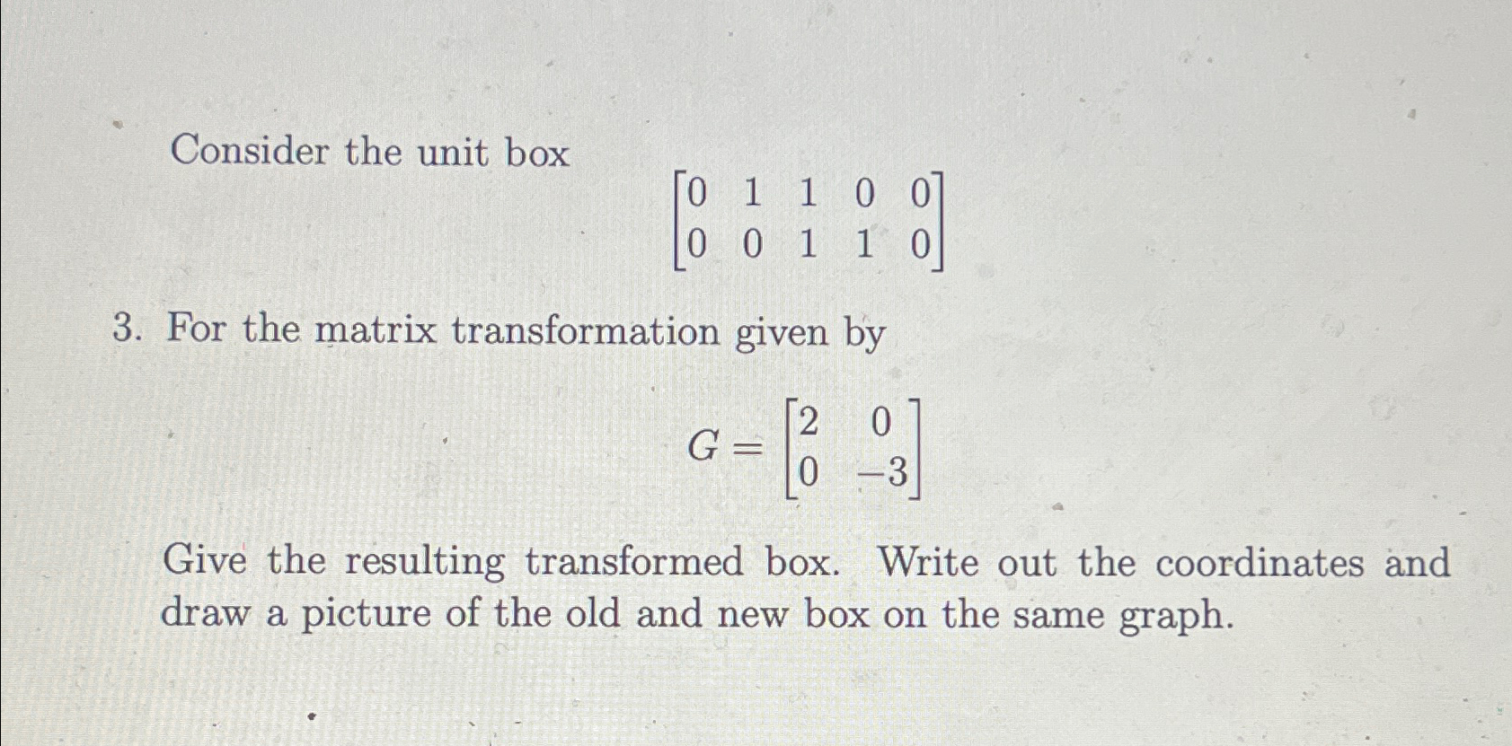 Solved Consider the unit box[0110000110]For the matrix | Chegg.com