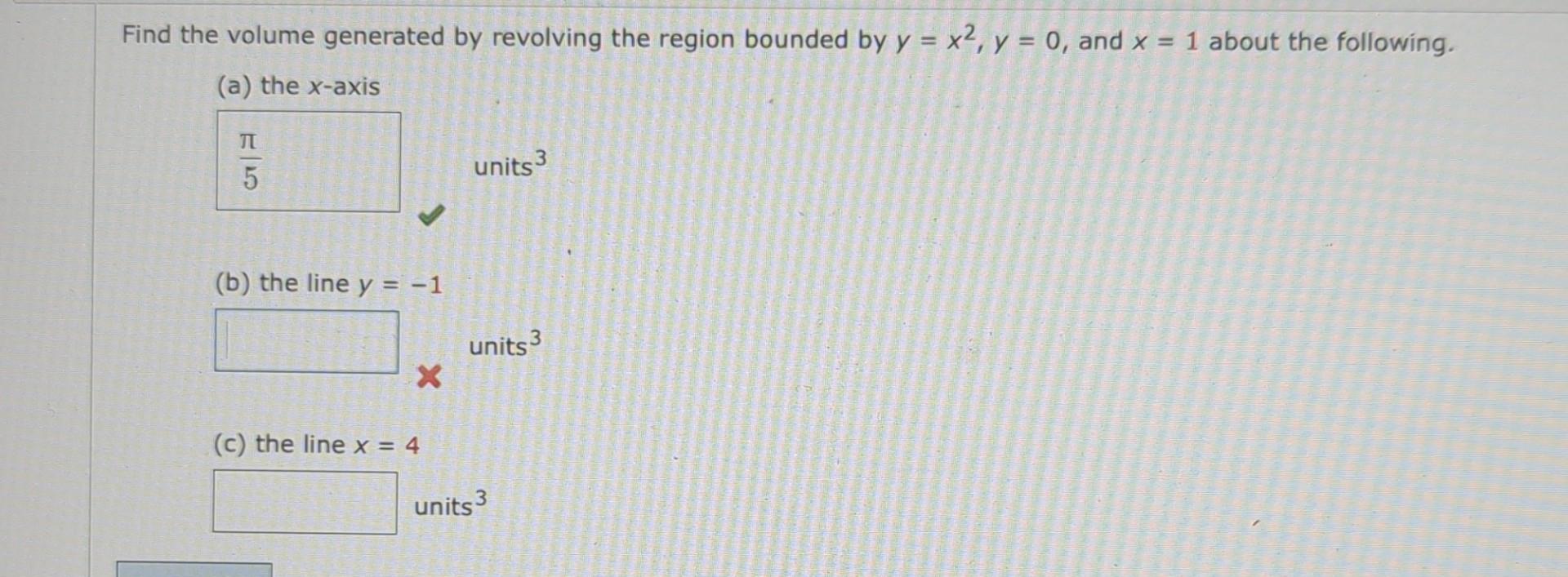 Solved Find the volume generated by revolving the region | Chegg.com