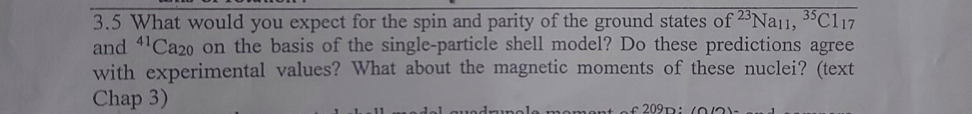 Solved 3.5 What would you expect for the spin and parity of | Chegg.com