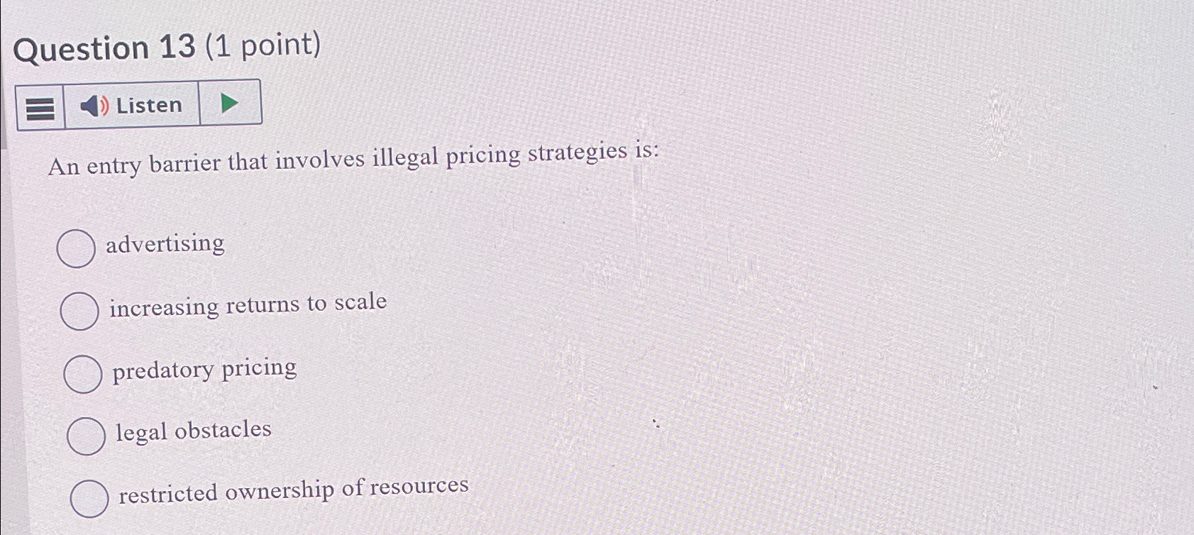 Solved Question 13 (1 ﻿point)An entry barrier that involves | Chegg.com