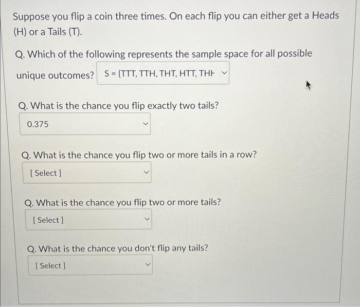 Solved Suppose you flip a coin three times. On each flip you | Chegg.com