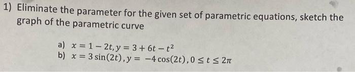 Solved Eliminate The Parameter For The Given Set Of
