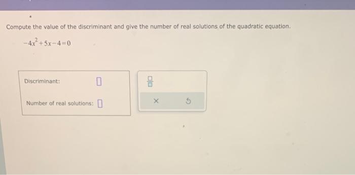 Solved Compute the value of the discriminant and give the | Chegg.com